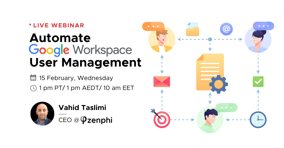 Webinar: Automate Google Workspace User Management | zenphi Webinar: Automate Google Workspace User Management | zenphi