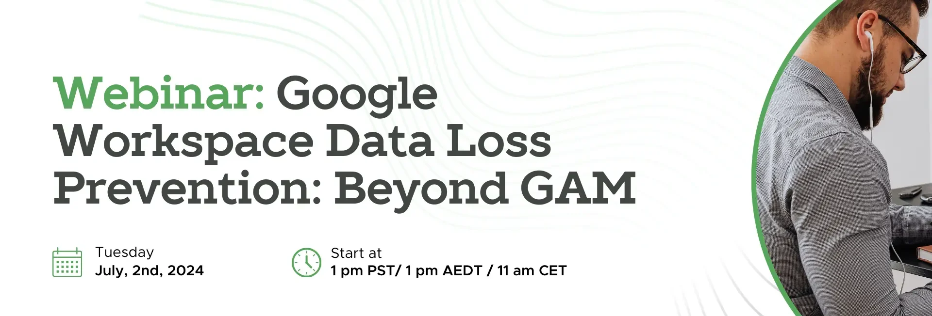 Webinar: Data Loss Prevention In Google Workspace
