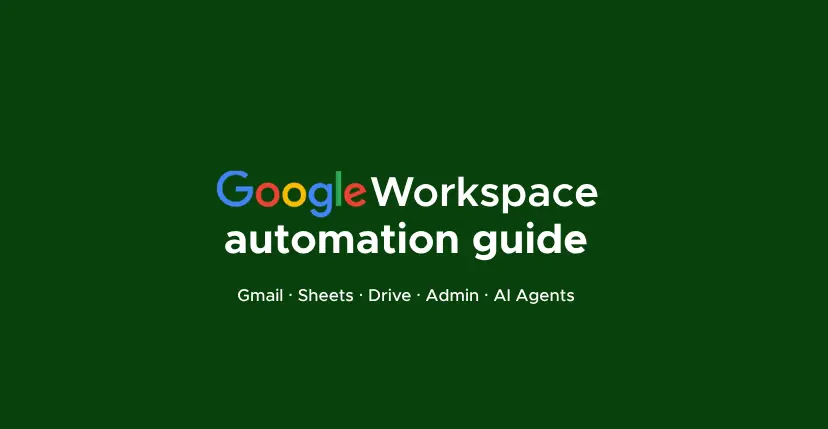 Google Workspace Automation Guide: Apps, AI, and Workflows